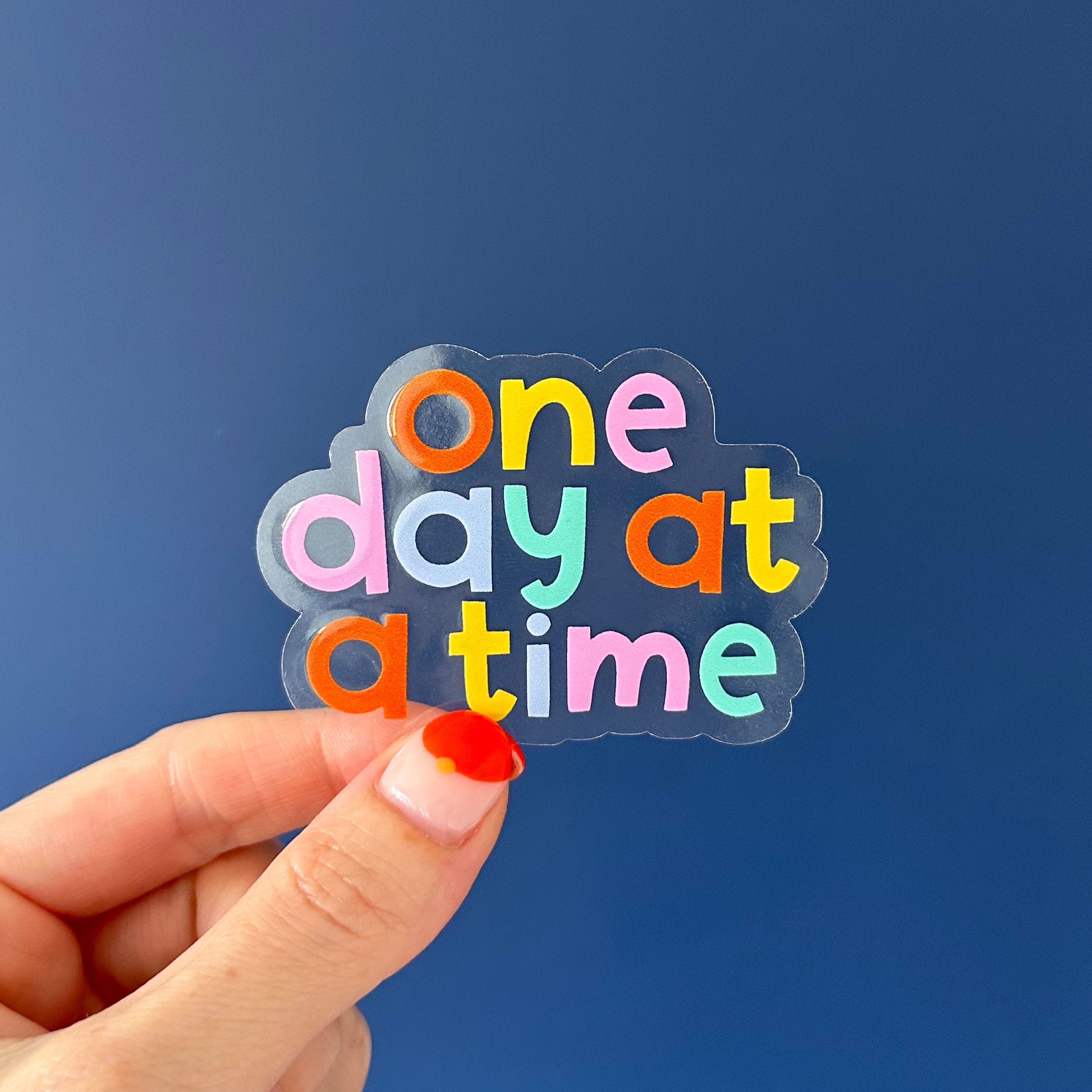 One Day at a Time Clear Sticker – Nutmeg and Arlo
