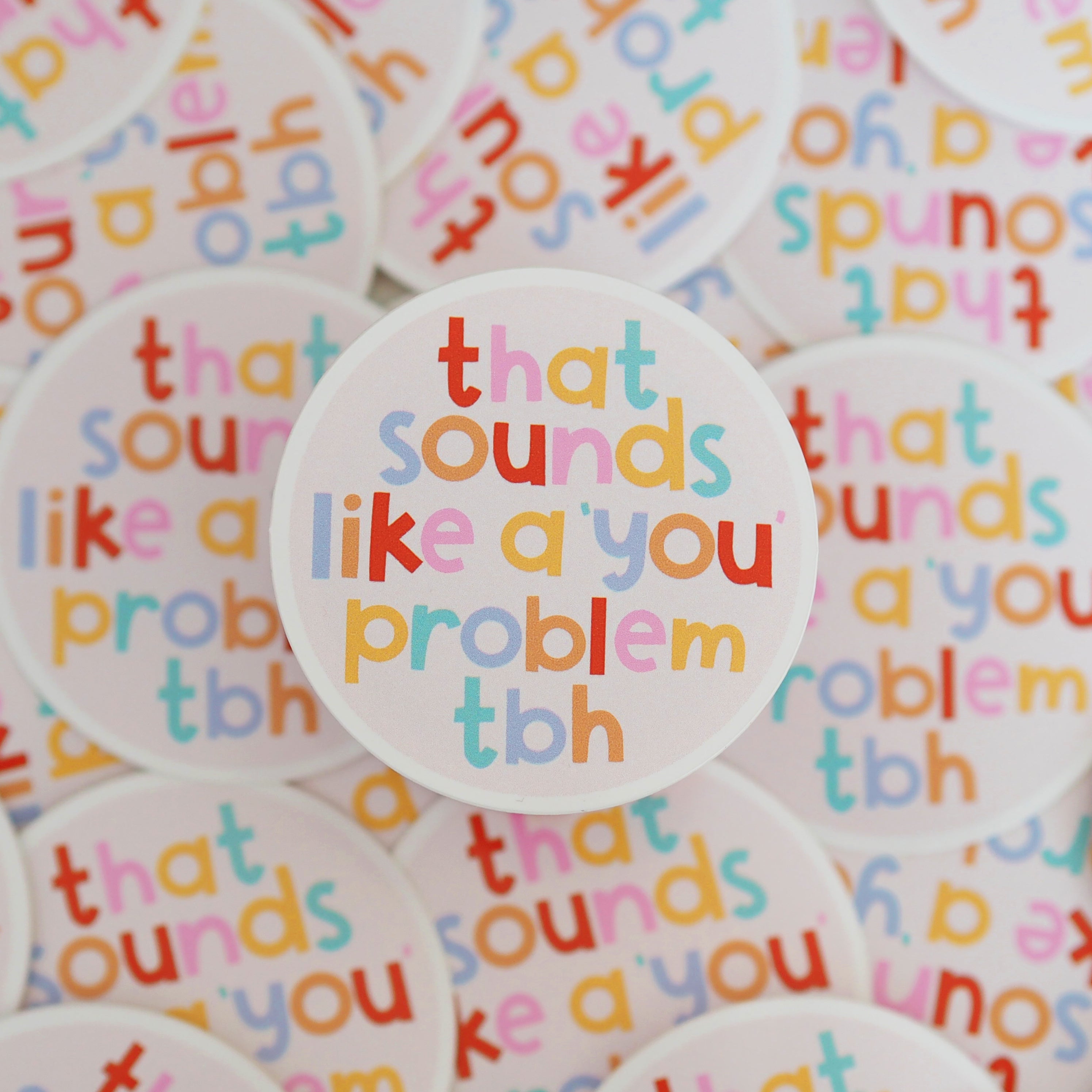 Sounds Like A You Problem Sticker – Nutmeg and Arlo